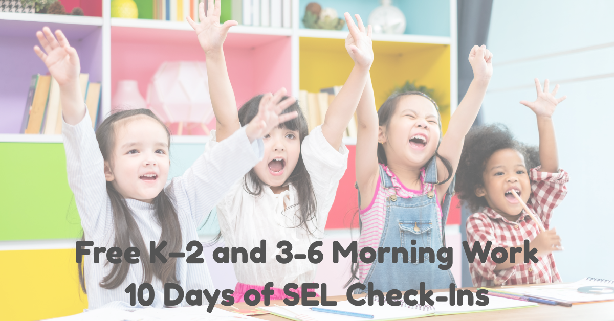SEL Fun and Engaging Morning Work That Works: Free K–6 Samples to ...
