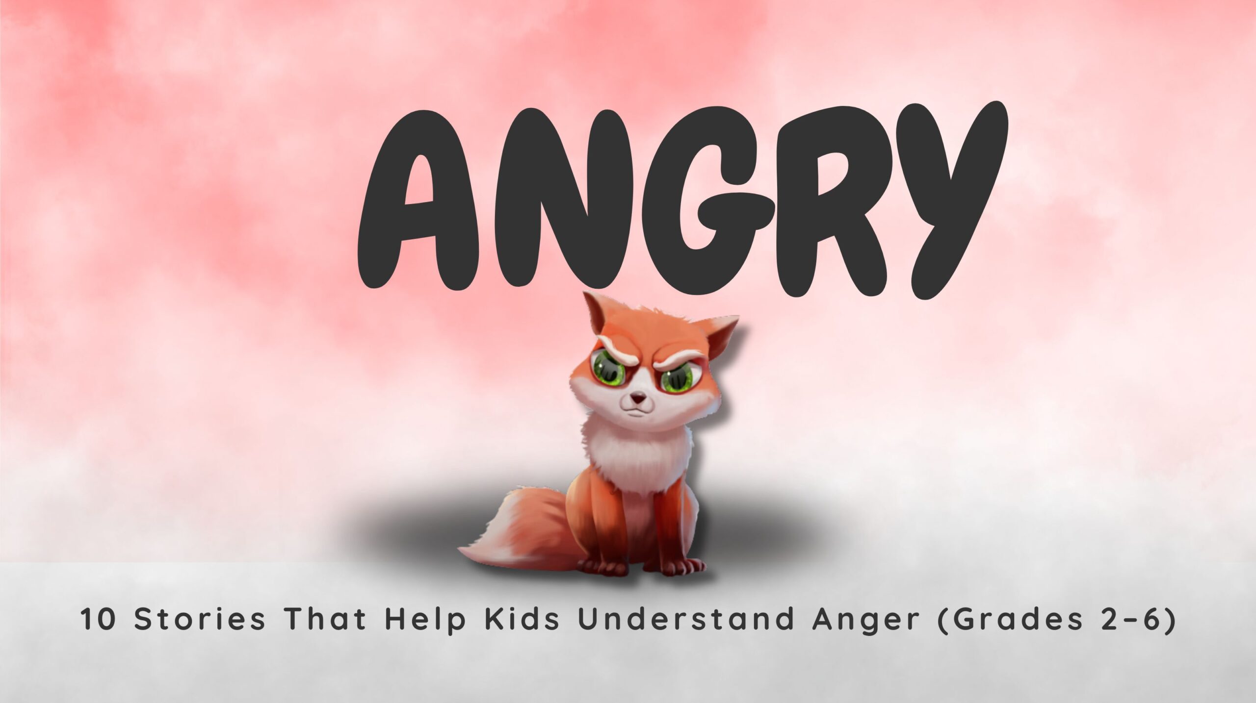 Kids Understand Anger: 10 Stories for Grades 2–6